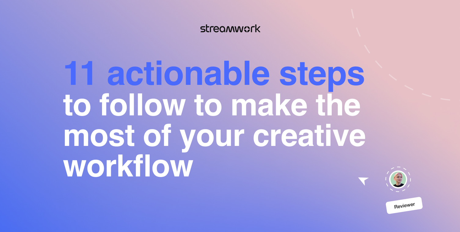 Everything you need to know about managing creative workflows